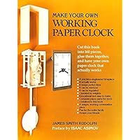 Make Your Own Working Paper Clock: James Smith Rudolph, Isaac Asimov: 9780060910662: Amazon.com ...