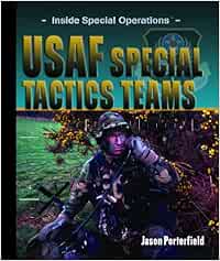 USAF Special Tactics Teams: Porterfield, Jason: 9781404217539: Books ...