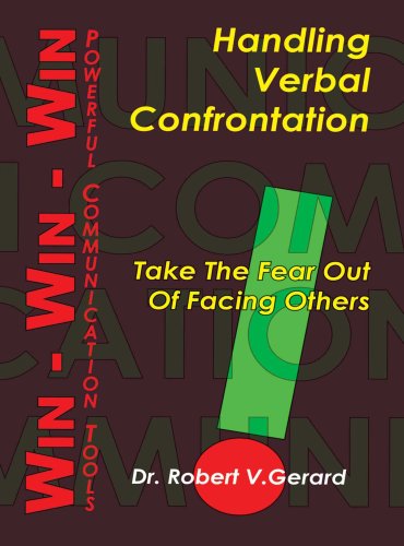 Handling Verbal Confrontation : Take the Fear Out of Facing Others: Dr ...