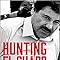 Hunting El Chapo: Taking down the world's most-wanted drug-lord: Amazon ...