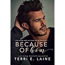 Because of Him - Kindle edition by Terri E. Laine. Romance Kindle eBooks @ Amazon.com.