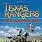 Texas Rangers: Lives, Legend, and Legacy: Alexander, Bob, Brice, Donaly ...