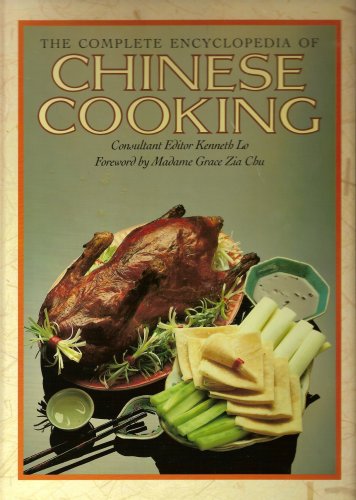 The Complete Encyclopedia of Chinese Cooking: Kenneth Lo: 9780863630248 ...
