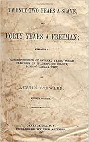 Twenty-Two Years A Slave, And Forty Years A Freeman: Embracing A Correspondence Of Several Years ...