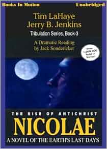 Nicolae by Tim LaHaye and Jerry B. Jenkins, (Left Behind Series, Book 3 ...