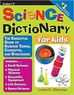 Science Dictionary for Kids: The Essential Guide to Science Terms ...