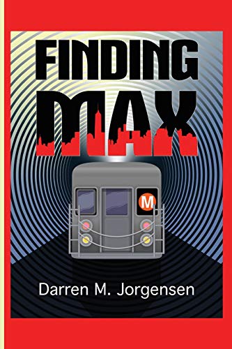 Finding Max: Jorgensen, Darren M: 9781945630682: Amazon.com: Books