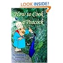 How to Cook a Peacock: Le Viandier Medieval Recipes - Kindle edition by ...