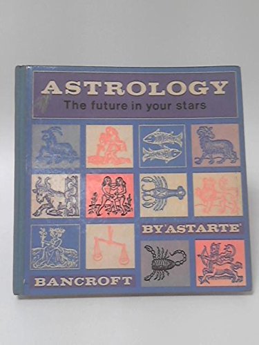 Astrology The Future in Your Stars: Astarte: Amazon.com: Books