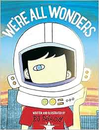 We're All Wonders: R. J. Palacio: 9781524766498: Books - Amazon.ca