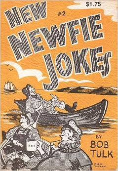 New Newfie Jokes (New Newfoundland Jokes): Bob Tulk: Amazon.com: Books