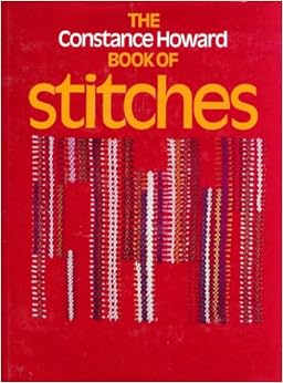 The Constance Howard Book of Stitches: Amazon.co.uk: Constance Howard ...