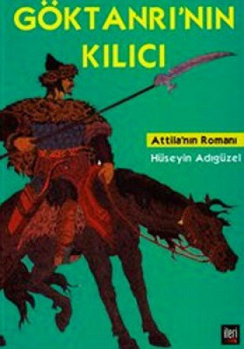 Goktanri'nin Kilici: Huseyin Adiguzel: 9786055452322: Amazon.com: Books