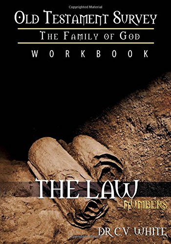Old Testament Survey Part I: Numbers Workbook: The Journey to the ...