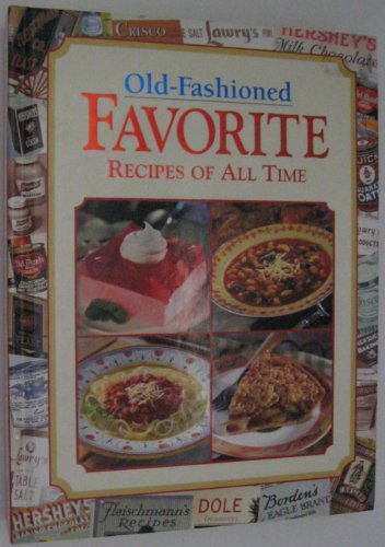 Old-Fashioned Favorite Recipes Of All Time: Publications International ...