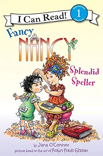 Fancy Nancy: Splendid Speller (I Can Read Level 1): O'Connor, Jane ...