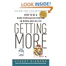 Getting More: How to Be a More Persuasive Person In Work and In Life ...
