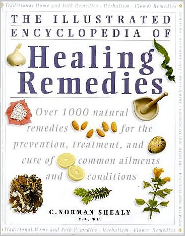 The Illustrated Encyclopedia of Natural Remedies: Over 1000 Natural ...