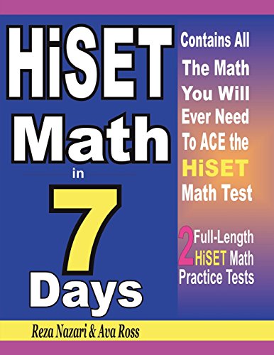 HiSET Math in 7 Days: Step-By-Step Guide to Preparing for the HiSET ...