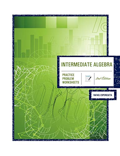 Intermediate Algebra 2nd Edition: Practice Problem Worksheets ...
