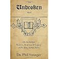 The Unbroken Bible: The Incredible History, Accuracy & Legacy of the ...