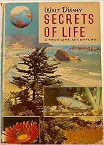 Walt Disney: Secrets of life (A True-Life Adventure): Rutherford Hayes ...