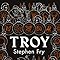 Troy: Our Greatest Story Retold (Stephen Fry's Greek Myths): Amazon.co ...