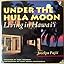 Under the Hula Moon : Living in Hawai'i: Jocelyn Fujii, Linny Morris ...