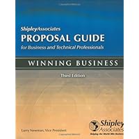 Shipley Proposal Guide, 4th Ed.: Newman, Larry, PPF. APMP ...