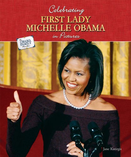 Celebrating First Lady Michelle Obama in Pictures (Reading Level M ...