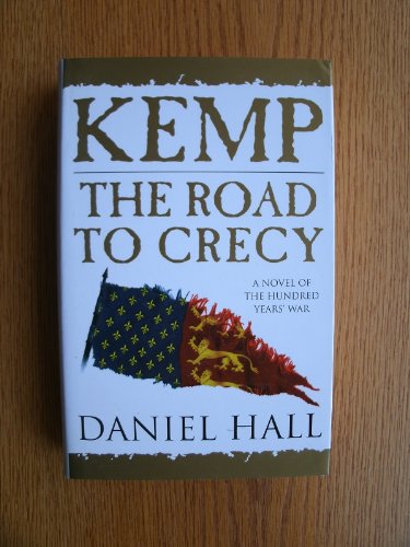 Kemp: the Road to Crecy: Hall, Daniel: 9780752805009: Amazon.com: Books