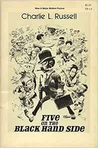 Five on the black hand side;: A play in three acts,: Russell, Charlie L ...