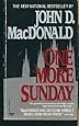 One More Sunday: MacDonald, John D.: 9780449207031: Amazon.com: Books