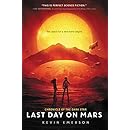 Last Day on Mars (Chronicle of the Dark Star): Kevin Emerson ...