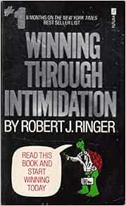 Winning through intimidation.: Ringer, Robert J.: 9780708814734: Amazon ...