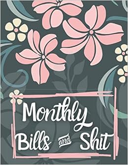 Amazon.com: Monthly Bills and Shit: Monthly and Weekly Bill Tracker ...
