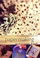 Papermaking Techniques Book: Over 50 Techniques for Making and ...
