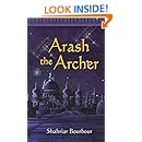 Arash the Archer: A Story from Ancient Persia: Shahriar Bourbour ...