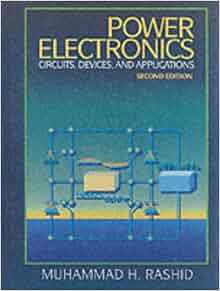 Power Electronics: Circuits, Devices, and Applications (2nd Edition ...
