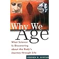 Why We Age P: N. Austad, Steven: 9780471296461: Amazon.com: Books