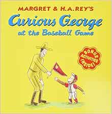 Curious George at the Baseball Game: H. A. Rey, Margret Rey, Anna ...