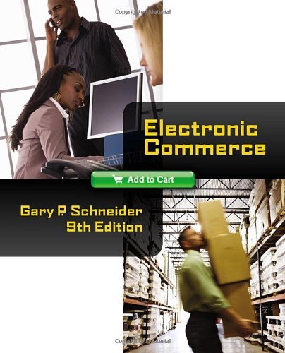 Electronic Commerce Gary P. Schneider 9Th Edition - mustcentral