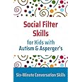 Social Filter Skills for Kids with Autism & Asperger's: Toole PhD ...