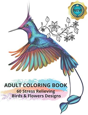 Adult Coloring Book: 60 Stress Relieving Birds & Flowers Designs ...