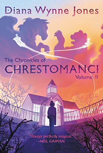 The Chronicles of Chrestomanci, Vol. II (Chronicles of Chrestomanci, 2 ...