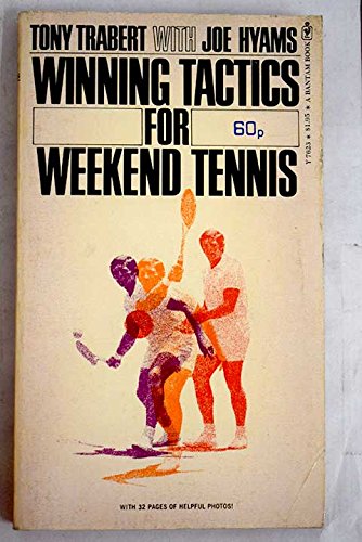 Winning Tactics for Weekend Tennis: Trabert, Tony ; Hyams, Joe ...