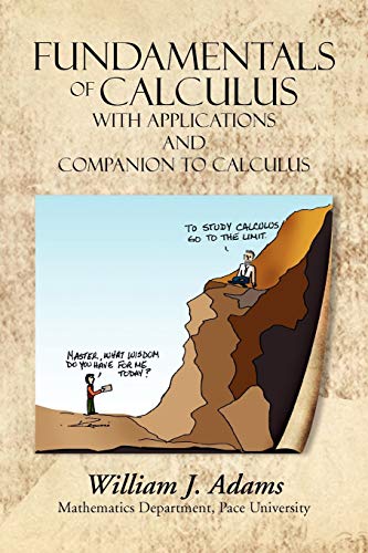 Fundamentals of Calculus with Applications and Companion to Calculus ...