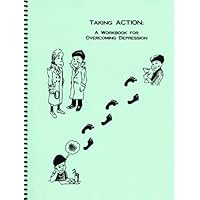 Taking Action: A Workbook for Overcoming Depression: Kevin Stark ...