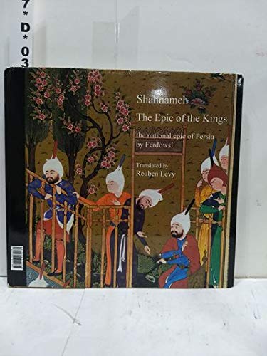 Shahnameh: The Epic of the Kings: The National Epic of Persia by ...
