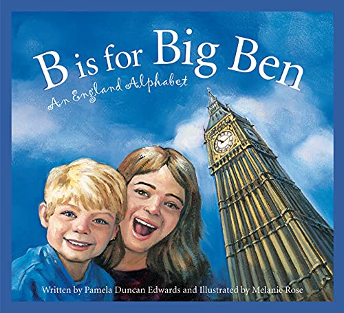 B Is for Big Ben: An England Alphabet (Discover the World): Edwards ...